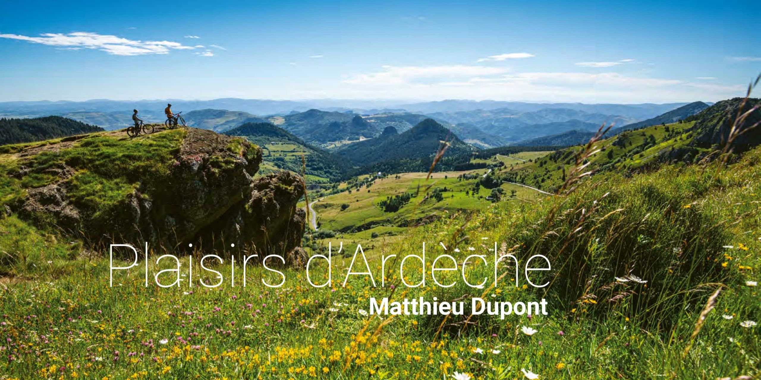 Plaisirs d'Ardèche livre photo de Matthieu Dupont consacré à l'Ardèche